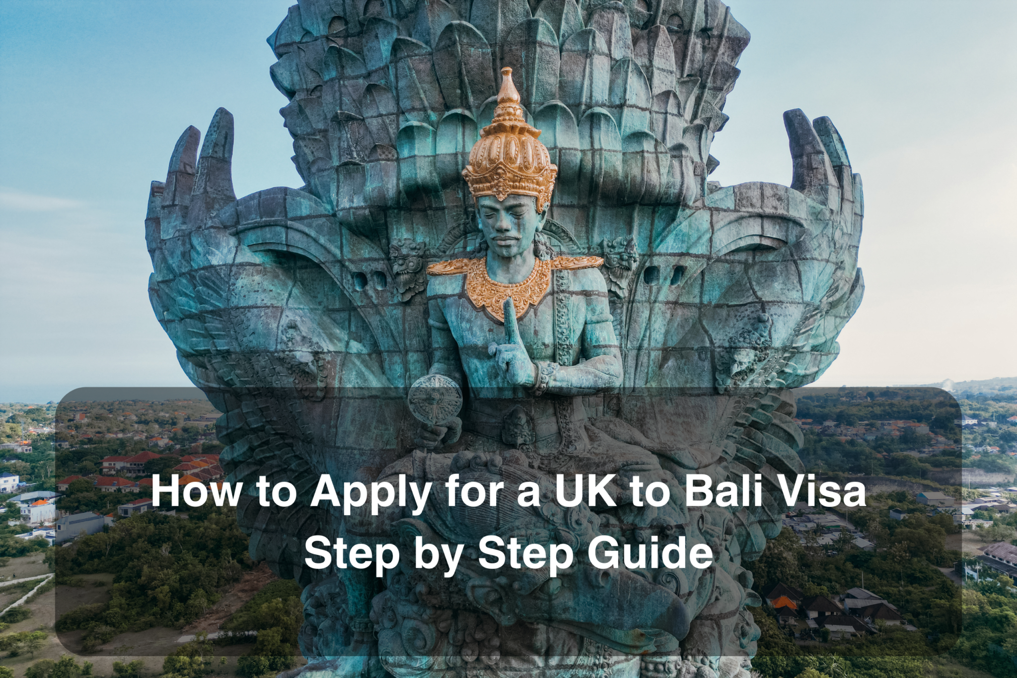 How to Apply for a UK to Bali Visa - Step by Step Guide - eVisa Bali
